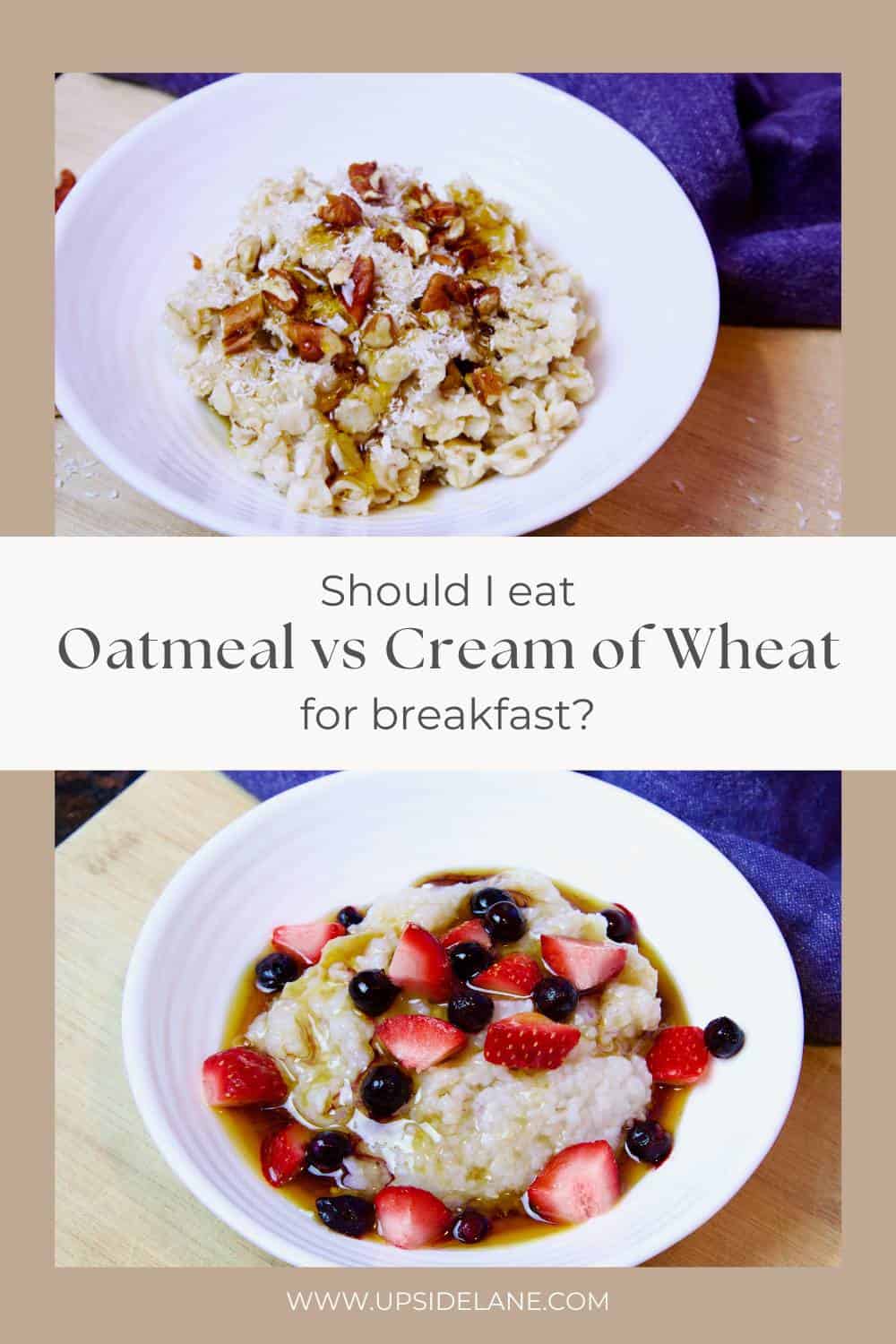 Should I Eat Oatmeal vs Cream of Wheat For Breakfast?