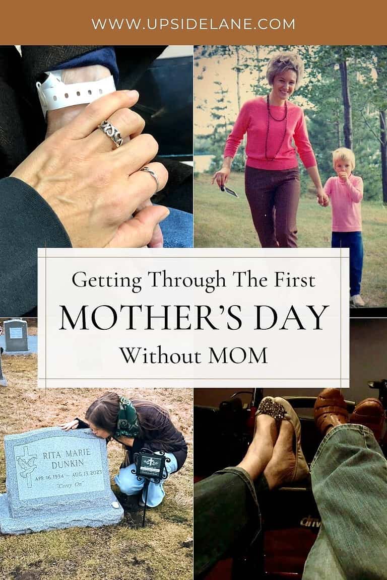 Getting Through The First Mother's Day Without Mom - Upside Lane