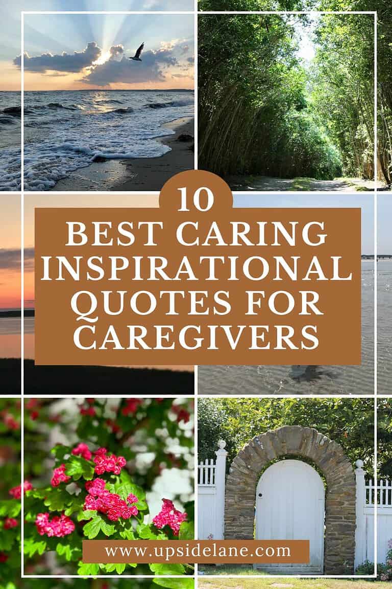 10 Best Caring Inspirational Quotes For Caregivers - Upside Lane