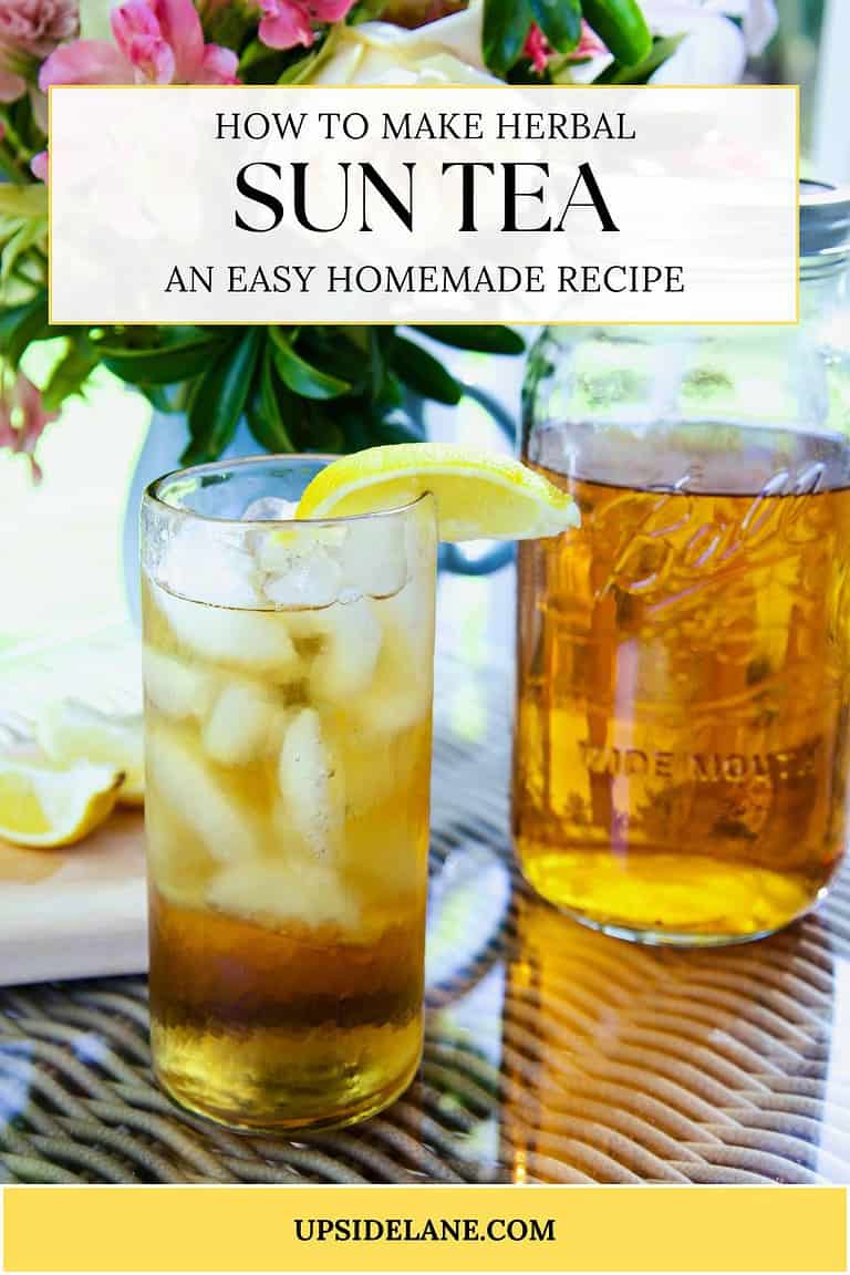 How To Make Herbal Sun Tea (Easy Homemade Recipe) - Upside Lane
