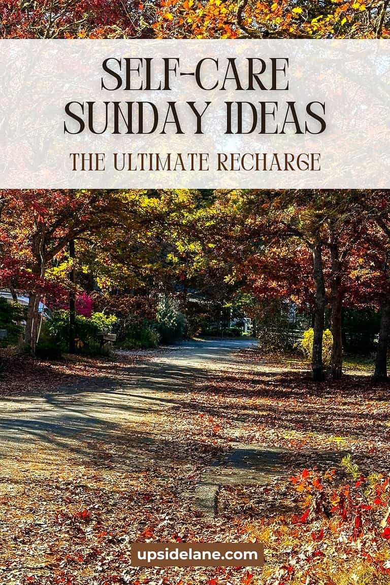 Self-Care Sunday Ideas: The Ultimate Recharge - Upside Lane
